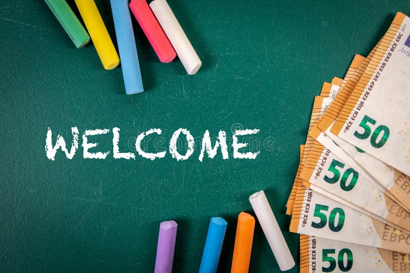 Welcome Concept. Text and Euro Money on a Green Chalkboard Stock Photo ...