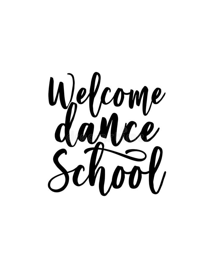 Welcome Dance School. Hand Drawn Typography Poster Design Stock Vector ...