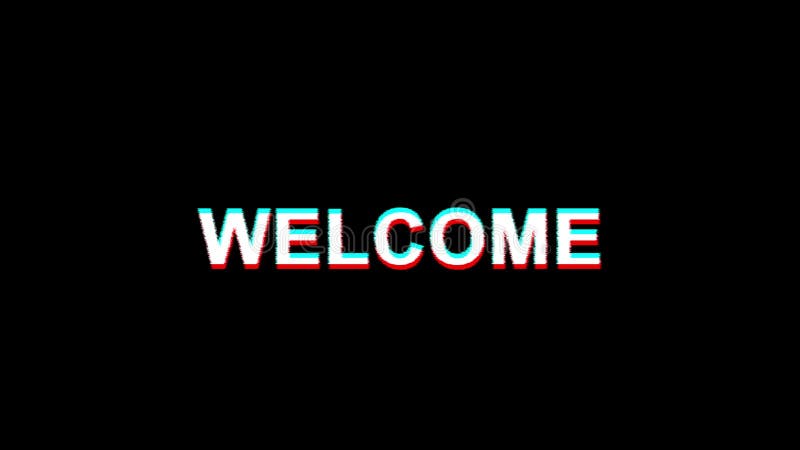 Welcome Glitch Effect Text Digital TV Distortion 4K Loop Animation ...