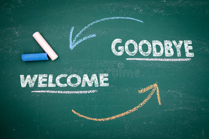 WELCOME and GOODBYE Concept. Colored Pieces of Chalk on a Green ...