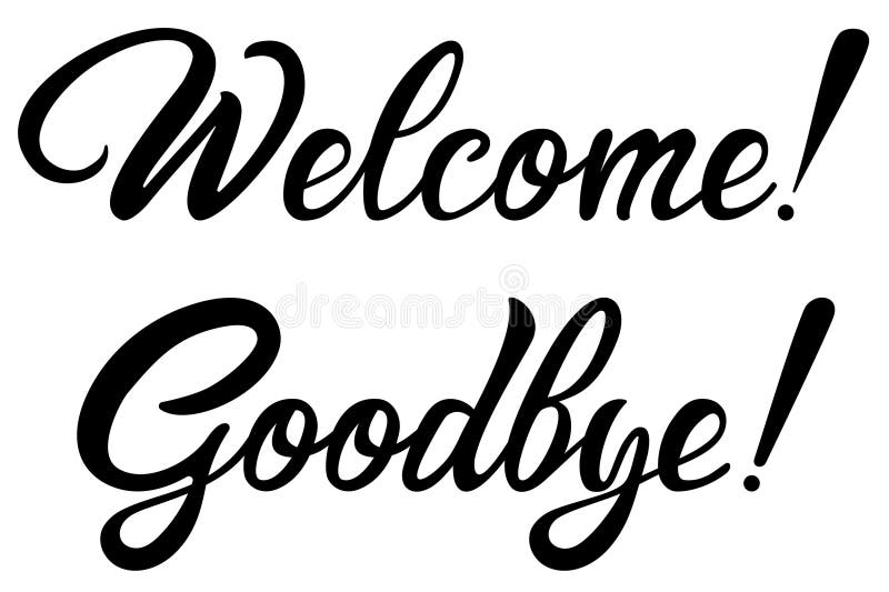Welcome and Goodbye - Words Written in Handwritten Letters. Stock ...