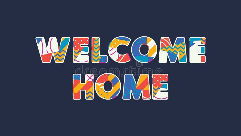 Welcome Home Concept Word Art Illustration Stock Vector - Illustration ... Welcome Home Concept Word Art Illustration Stock Vector - Illustration ...