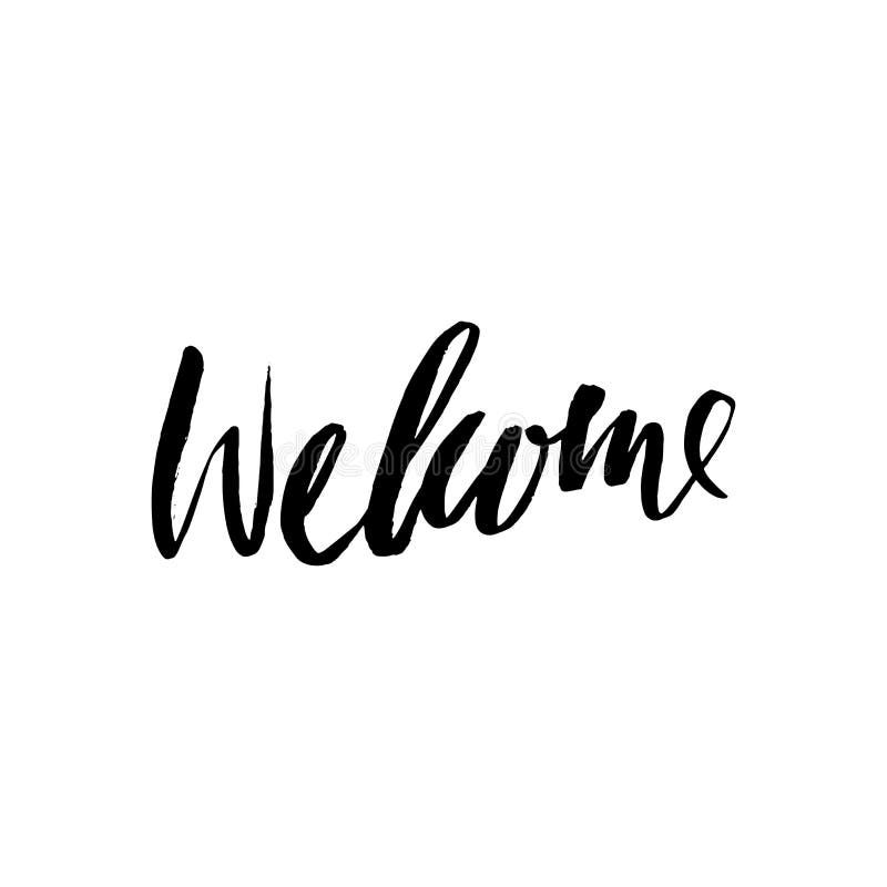 Welcome Inscription. Greeting Card with Calligraphy. Hand Drawn Design ...