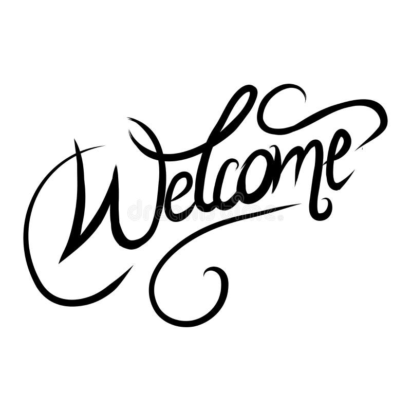 Welcome Inscription. Hand Drawn Lettering. Vector Calligraphy ...