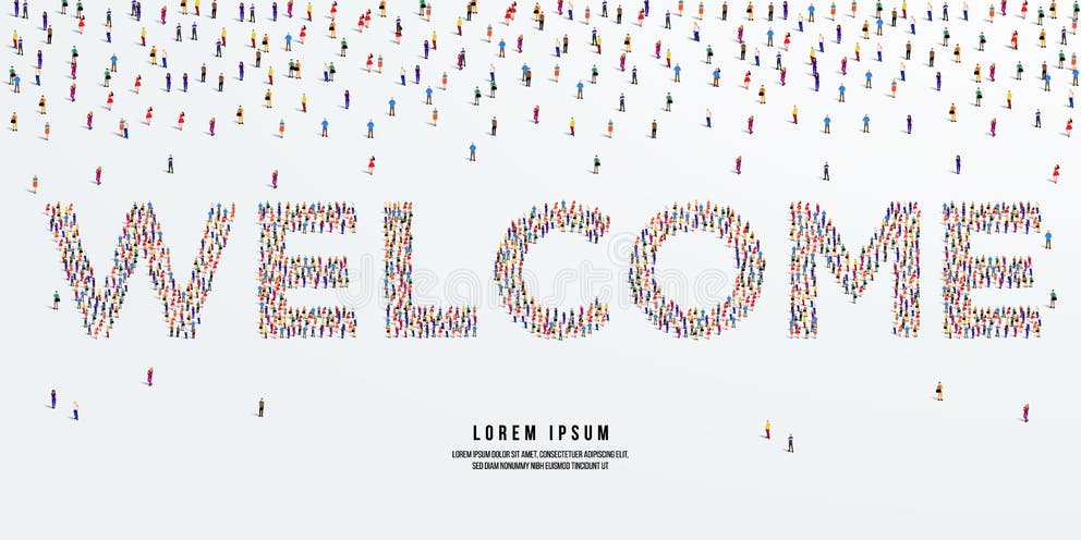 Welcome. Large Group of People Form To Create Welcome Stock Vector ...