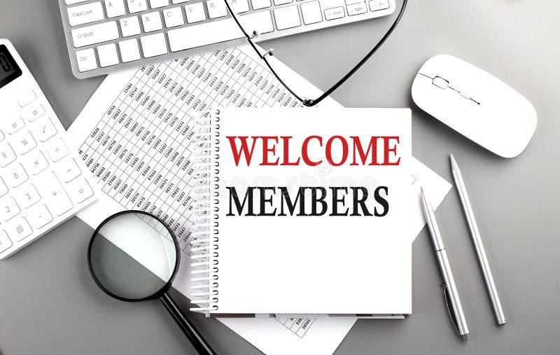 WELCOME MEMBERS Text on Notepad on Chart with Keyboard and Calculator ...