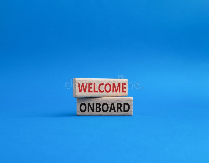 Welcome Onboard Symbol. Concept Words Welcome Onboard on Wooden Blocks ... Welcome Onboard Symbol. Concept Words Welcome Onboard on Wooden Blocks ...
