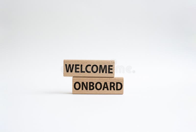 Welcome Onboard Symbol. Concept Words Welcome Onboard on Wooden Blocks ... Welcome Onboard Symbol. Concept Words Welcome Onboard on Wooden Blocks ...