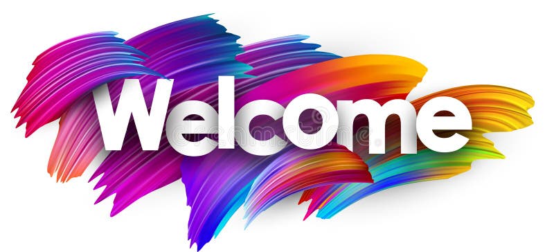 Welcome Paper Poster with Colorful Brush Strokes. Stock Vector ... Welcome Paper Poster with Colorful Brush Strokes. Stock Vector ...