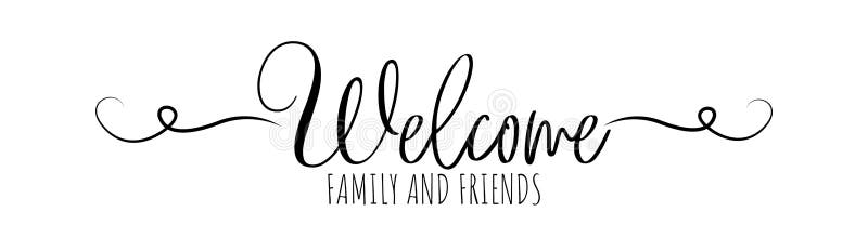 Welcome Family and Friends, Wall Decals, Wording Design Stock Vector ...