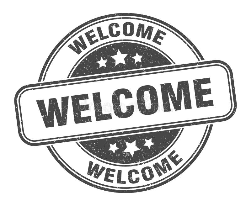 Welcome Stamp. Welcome Round Grunge Sign Stock Vector - Illustration of ...