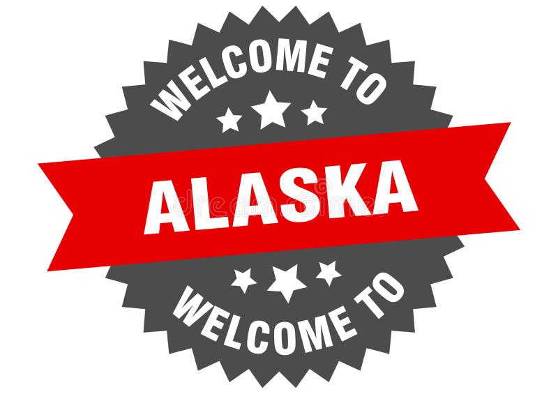 Welcome To Alaska. Welcome To Alaska Isolated Sticker Stock Vector ...