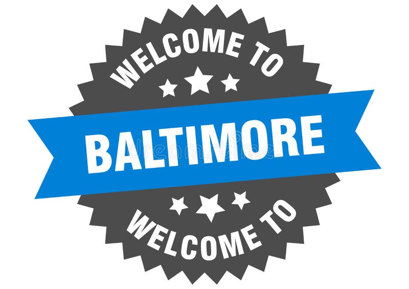 Welcome To Baltimore. Welcome To Baltimore Isolated Sticker Stock ...