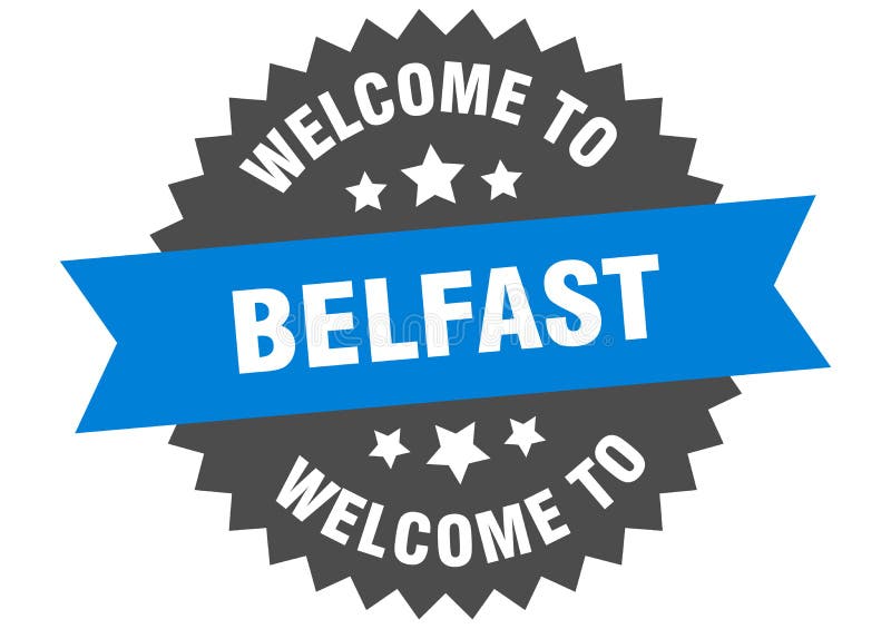 Welcome To Belfast. Welcome To Belfast Isolated Sticker Stock Vector ...