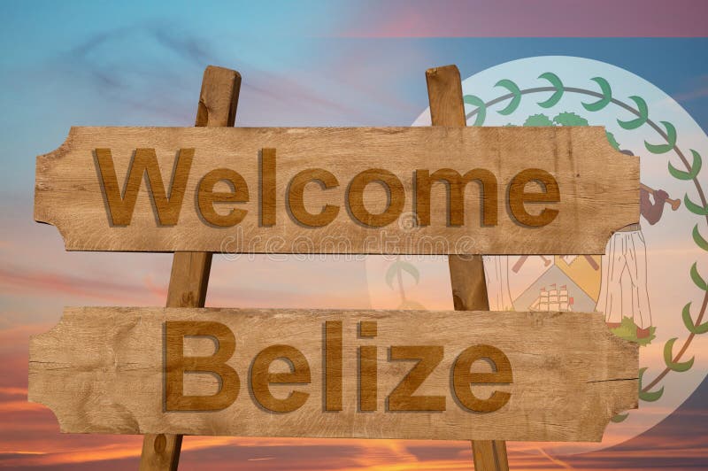 Welcome To Belize Sing on Wood Background with Blending National Flag ...