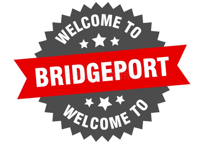 Welcome To Bridgeport. Welcome To Bridgeport Isolated Sticker Stock ...