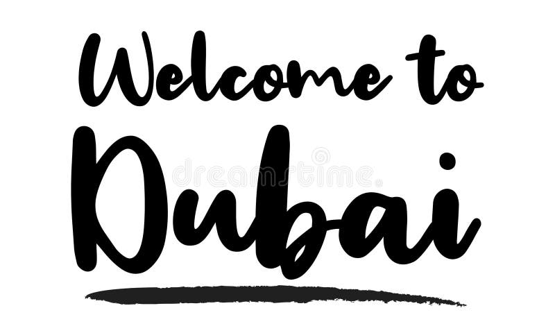 Welcome To Dubai Stylish Typography Text Lettering Phrase Vector Design ...