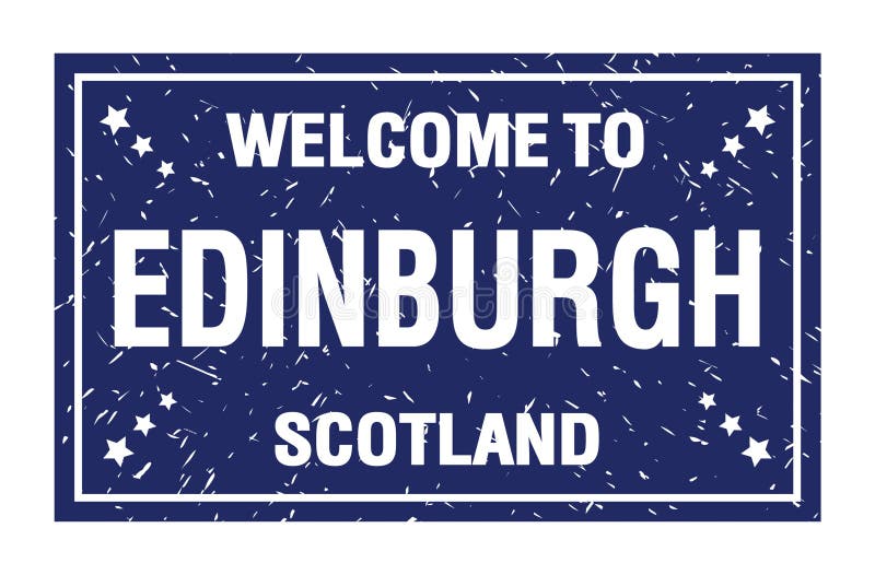 WELCOME TO EDINBURGH - SCOTLAND, Words Written on Blue Rectangle Stamp ...