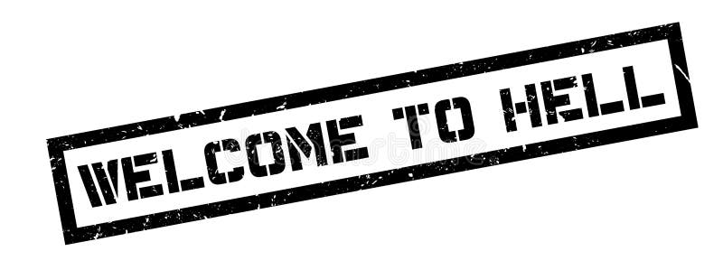 Welcome To Hell Rubber Stamp Stock Image - Image of believe, background ...