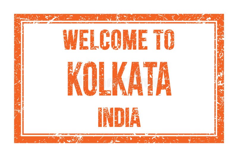 WELCOME TO KOLKATA - INDIA, Words Written on Blue Rectangle Stamp Stock ...