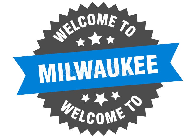 Welcome To Milwaukee. Welcome To Milwaukee Isolated Sticker Stock ...