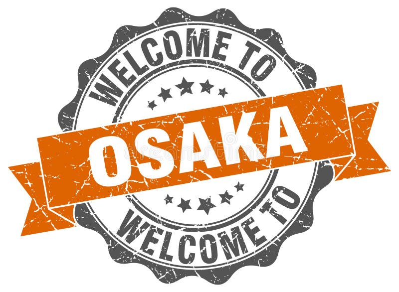 Welcome to Osaka seal stock vector. Illustration of label - 119030938