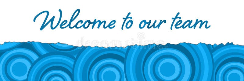 Welcome To Our Team Blue Circular Background Ripped Effect Text Stock ...