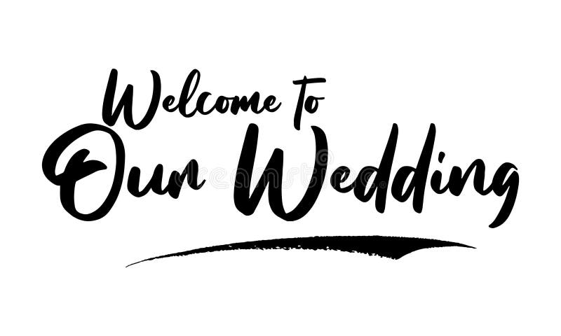 Welcome To Our Wedding Bold Text Typography Lettering Vector Design ...
