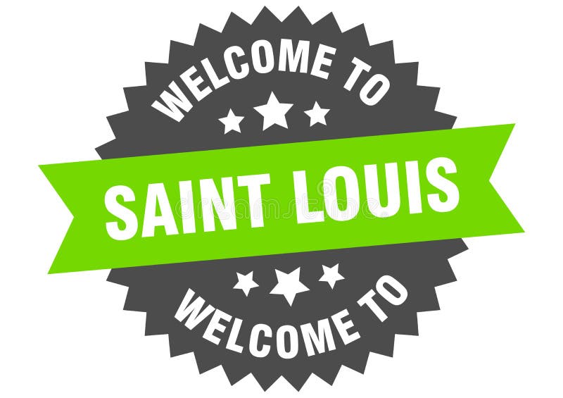 Welcome To Saint Louis. Welcome To Saint Louis Isolated Sticker Stock ...