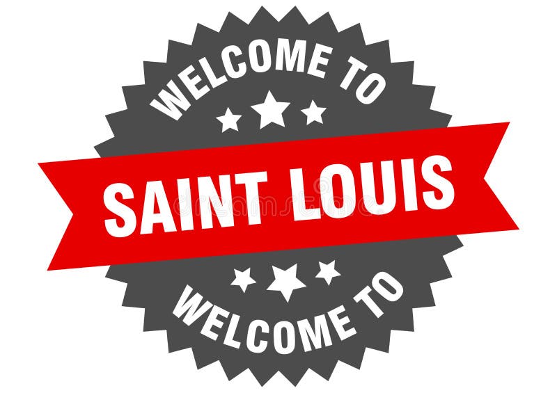 Welcome To Saint Louis. Welcome To Saint Louis Isolated Sticker Stock ...