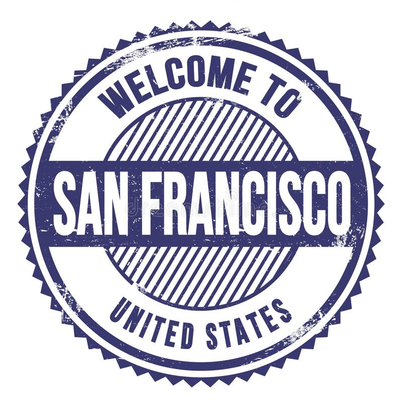 Welcome To San Francisco United States Words Written On Blue Stamp