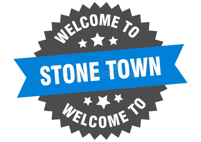 Welcome To Stone Town. Welcome To Stone Town Isolated Sticker Stock ...