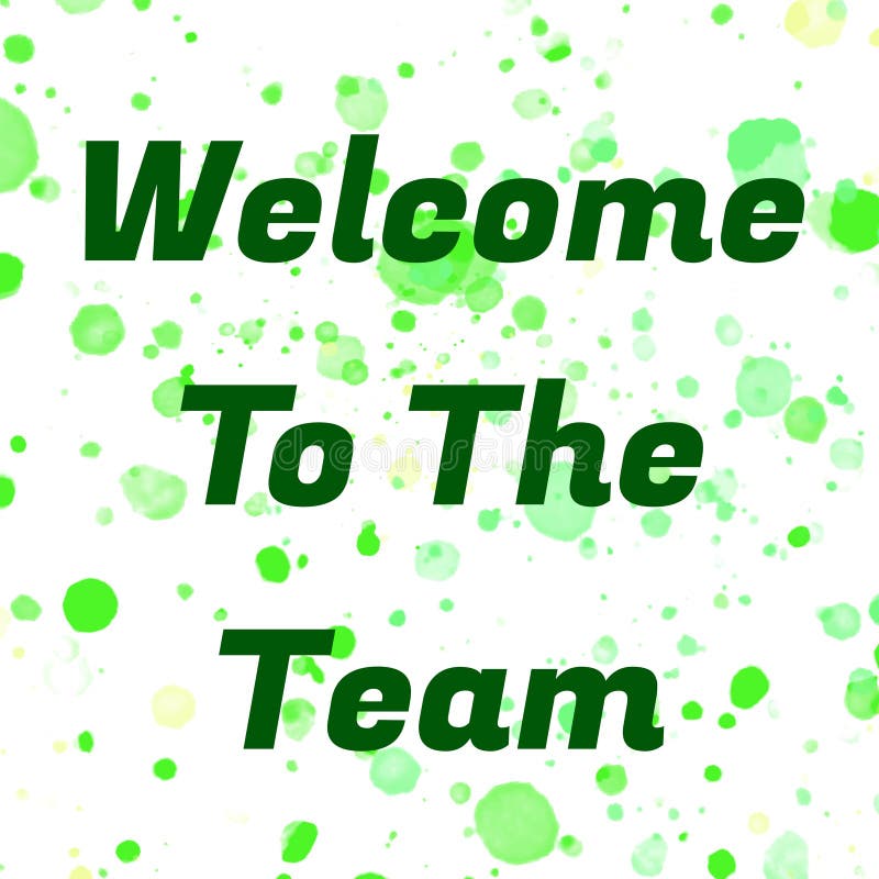 Welcome To the Team with Green Background -green Prush Stock ...