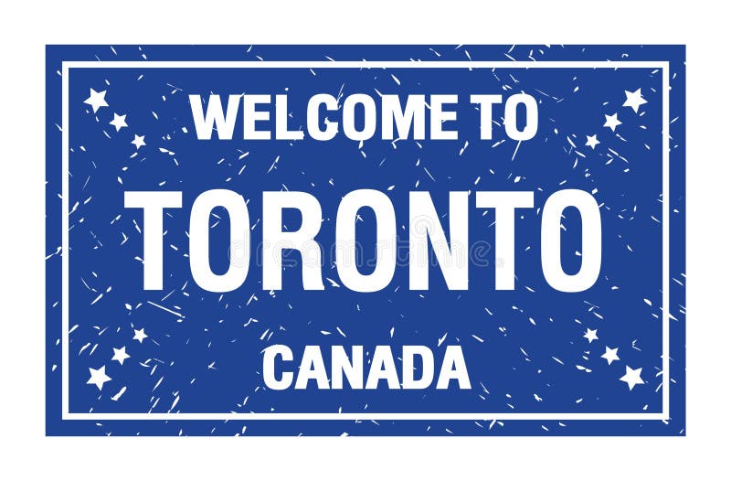 WELCOME TO TORONTO - CANADA, Words Written on Blue Street Sign Stamp ...