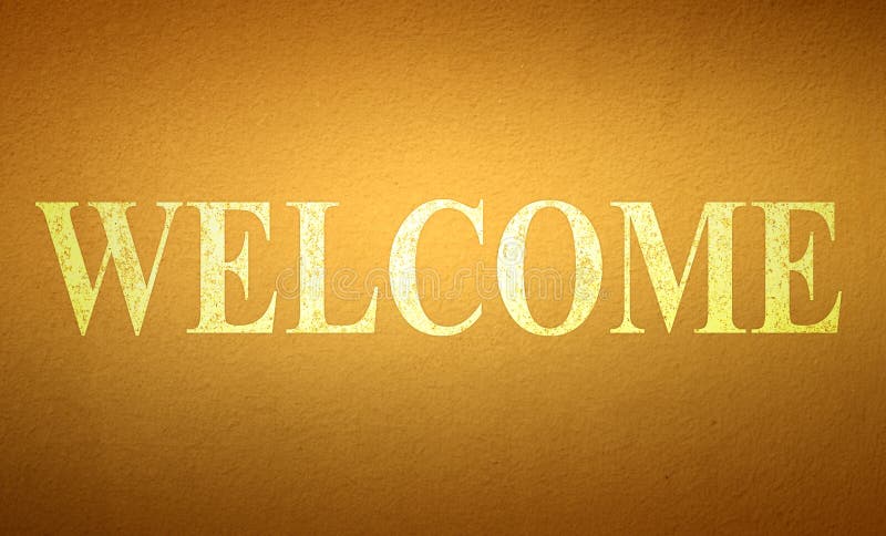 Welcome stock image. Image of cement, golden, glow, brown - 30154669