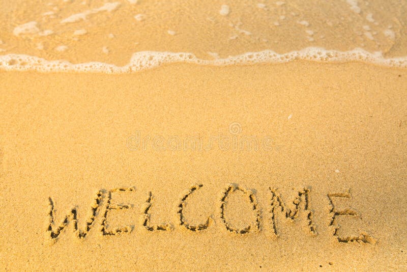 Welcome, Written in Sand on Beach Texture, Soft Wave of the Sea. Travel ...