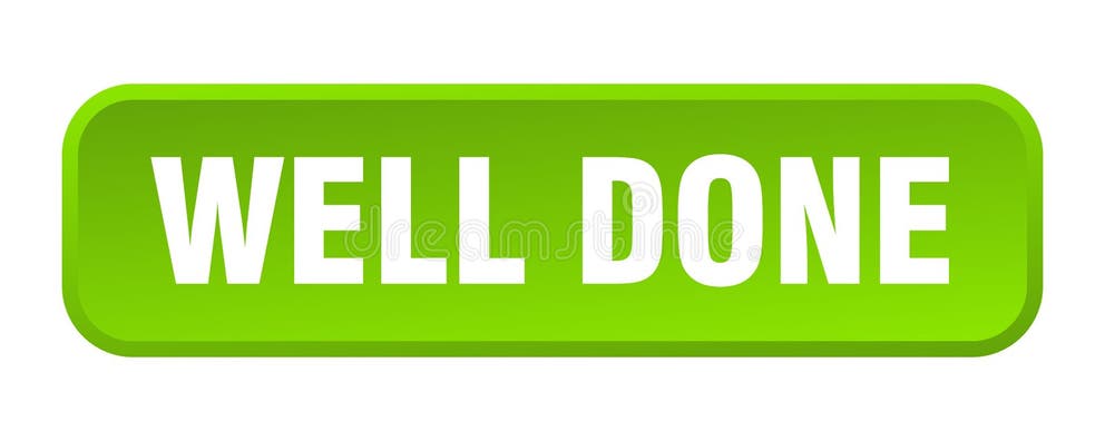 Well Done Button. Well Done Square 3d Push Button Stock Vector ...