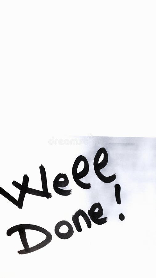 Well Done Handwriting Text Close Up Isolated on White Paper with Copy ...