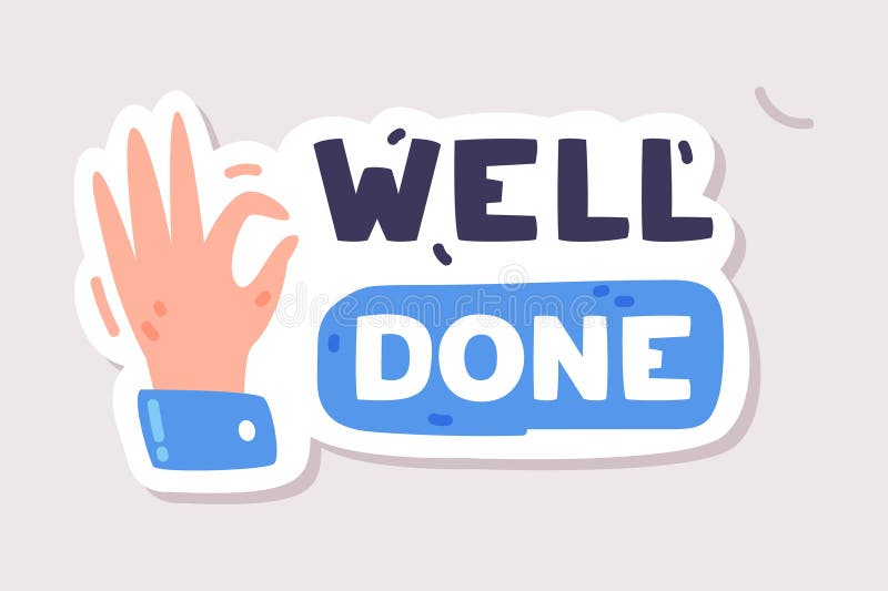 Well Done Positive Sticker Design with Hand Ok Gesture and Saying ...