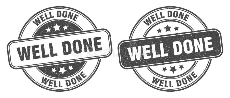 Well Done Stamp. Well Done Label. Round Grunge Sign Stock Vector ...