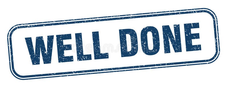 Well Done Stamp. Well Done Square Grunge Sign Stock Vector ...