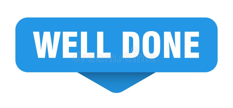 Well Done Sticker. Well Done Sign on Transparent Background Stock ...