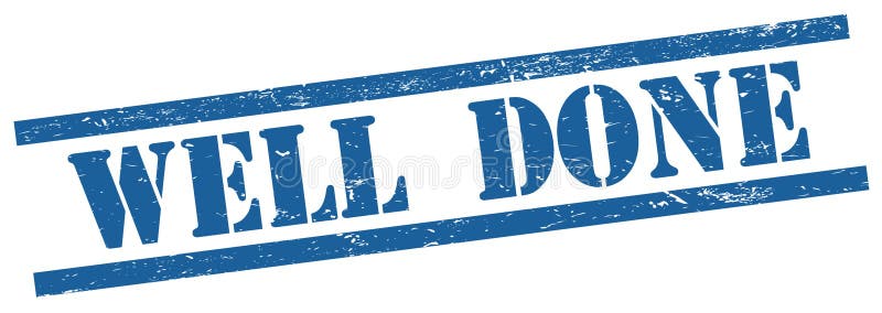 WELL DONE Text on Blue Grungy Rectangle Stamp Stock Illustration ... WELL DONE Text on Blue Grungy Rectangle Stamp Stock Illustration ...