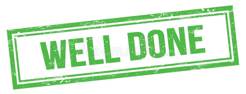 WELL DONE Text on Green Grungy Vintage Stamp Stock Illustration ... WELL DONE Text on Green Grungy Vintage Stamp Stock Illustration ...