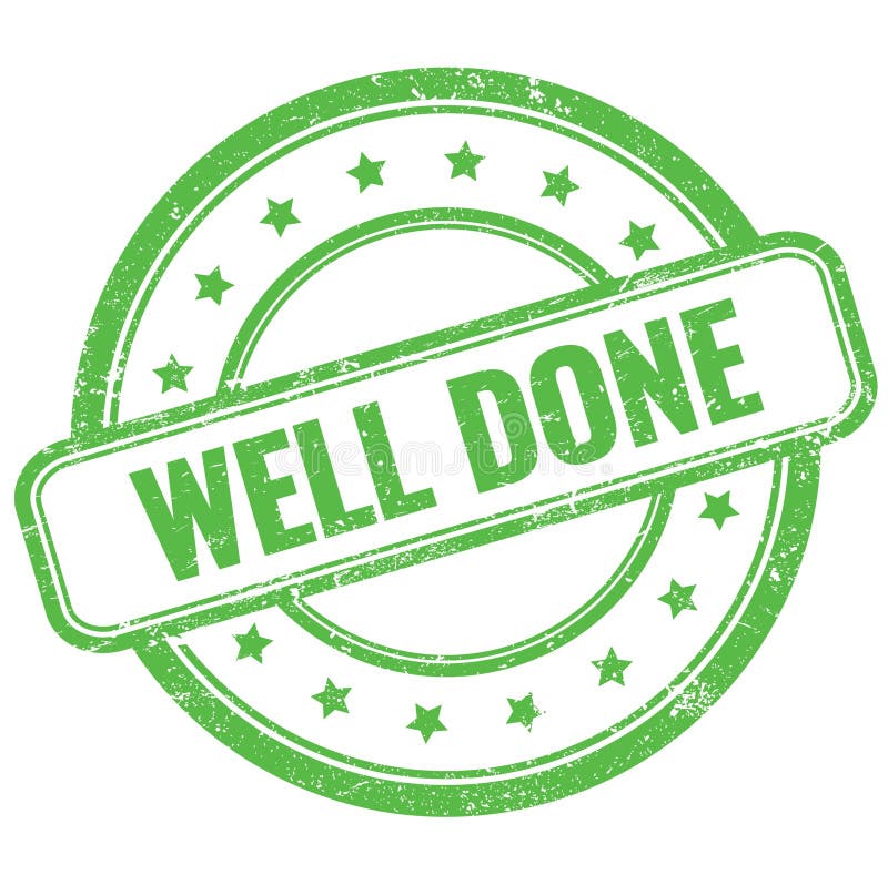 WELL DONE Text on Green Grungy Round Rubber Stamp Stock Illustration ... WELL DONE Text on Green Grungy Round Rubber Stamp Stock Illustration ...