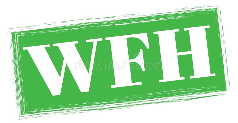 WFH Text Written on Green Stamp Sign Stock Illustration - Illustration ...