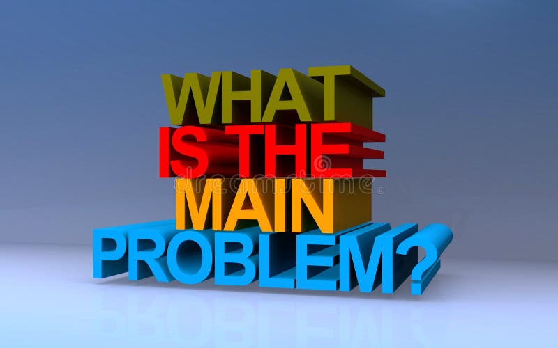 What is the Main Problem on Blue Stock Illustration - Illustration of ...