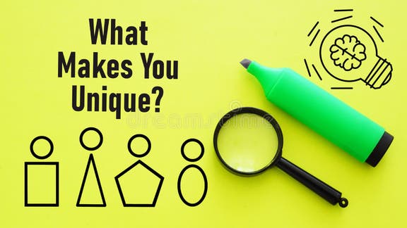 What Makes You Unique is Shown Using the Text Stock Photo - Image of ...