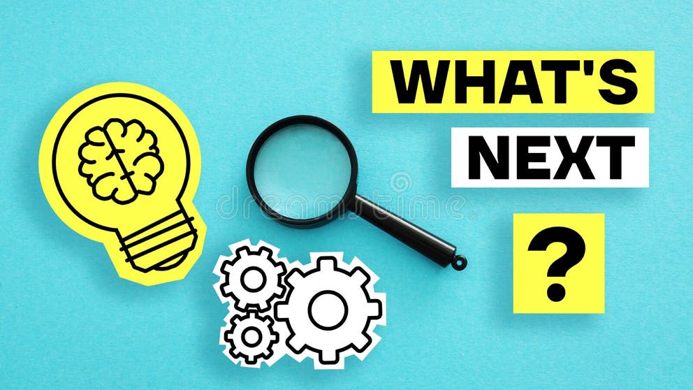 What is Next is Shown Using the Text Stock Image - Image of ...