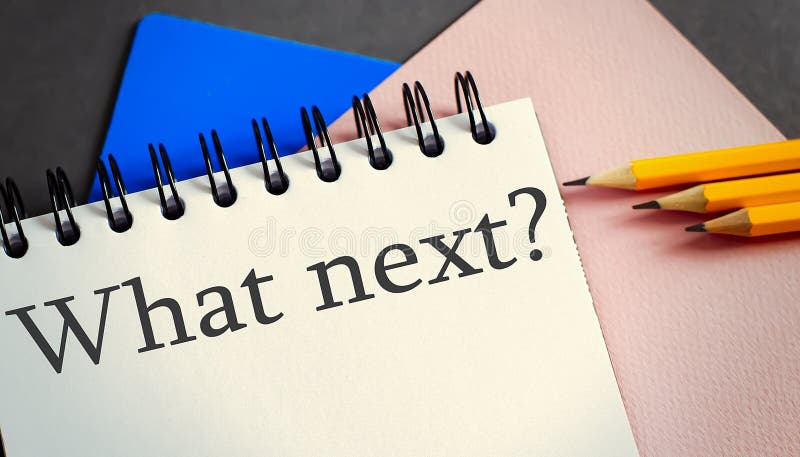 WHAT NEXT Text in the Office Notebook with Office Tools Stock Image ...